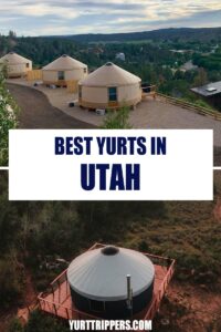 12 Best Yurts In Utah To Rent For A Glamping Getaway - Yurt Trippers